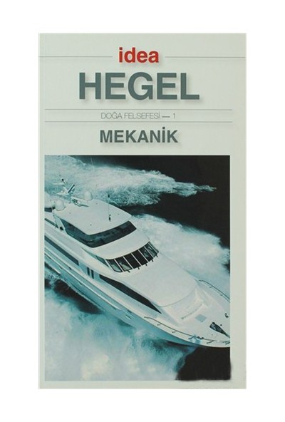 Doğa Felsefesi 1 - Mekanik-Georg Wilhelm Friedrich Hegel Doğa Felsefesi 1 - Mekanik-Georg Wilhelm Friedrich Hegel