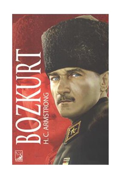 Bozkurt - H. C. Armstrong Bozkurt - H. C. Armstrong