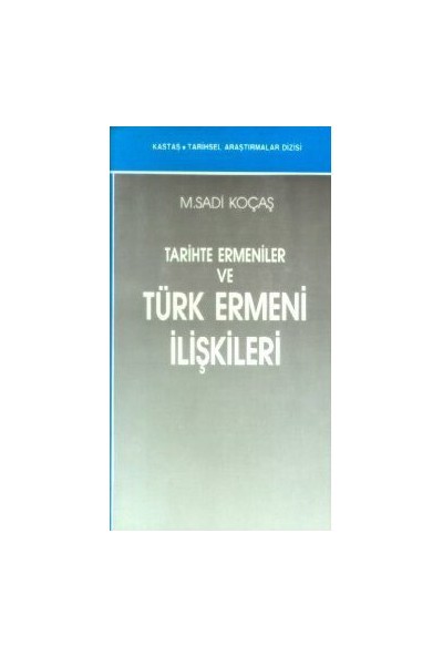 Tarihte Ermeniler Ve Türk Ermeni İlişkileri-M. Sadi Koçaş Tarihte Ermeniler Ve Türk Ermeni İlişkileri-M. Sadi Koçaş