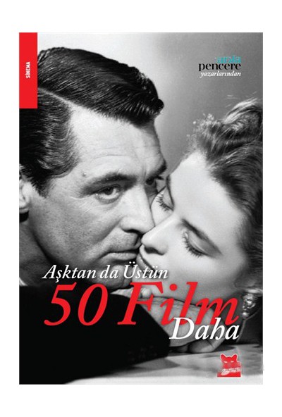 Aşktan Da Üstün 50 Film Daha-Kolektif Aşktan Da Üstün 50 Film Daha-Kolektif