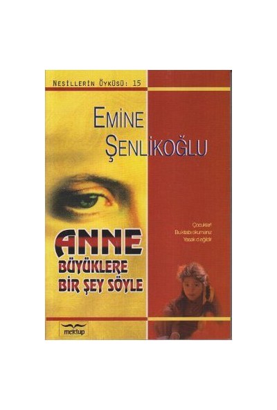 Anne Büyüklere Bir Şey Söyle