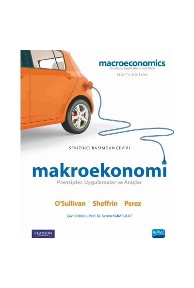 Makroekonomi: Prensipler, Uygulamalar Ve Araçlar-Stephen J. Perez Makroekonomi: Prensipler, Uygulamalar Ve Araçlar-Stephen J. Perez