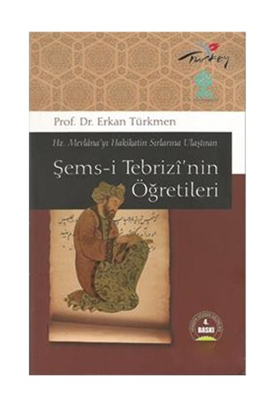 Şemsi Tebrizinin Öğretileri-Erkan Türkmen Şemsi Tebrizinin Öğretileri-Erkan Türkmen