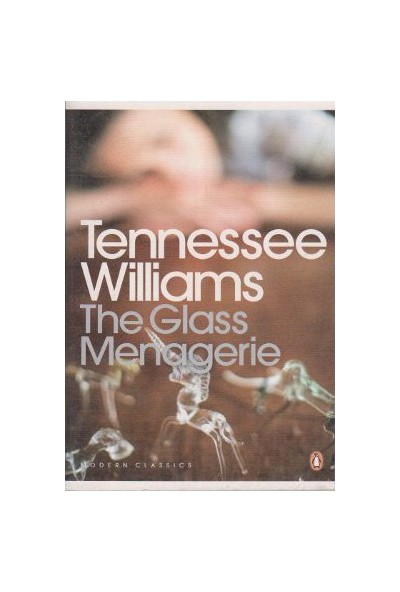 The Glass Menagerie-Tennessee Williams The Glass Menagerie-Tennessee Williams