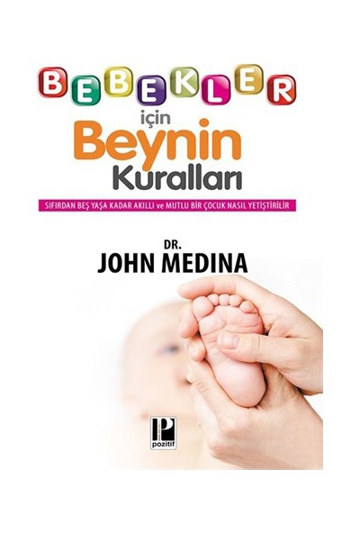 Bebekler İçin Beynin Kuralları-John Medina Bebekler İçin Beynin Kuralları-John Medina