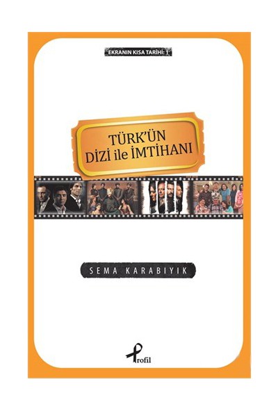 Türk’Ün Dizi İle İmtihanı - Ekranın Kısa Tarihi:1-Sema Karabıyık