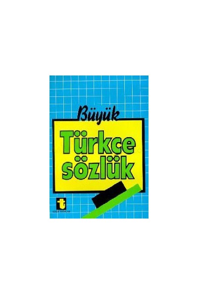 Büyük Türkçe Sözlük-Hasan Tuncay Büyük Türkçe Sözlük-Hasan Tuncay