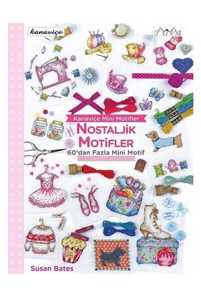 Kanaviçe Nostaljik Motifler - Susan Bates Kanaviçe Nostaljik Motifler - Susan Bates