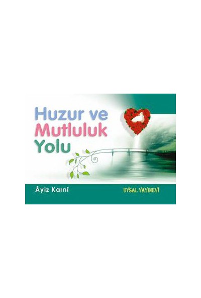 Huzur Ve Mutluluk Yolu-Aiz El-Karni