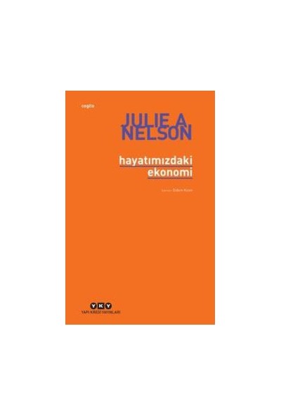 Hayatımızdaki Ekonomi - Julie A. Nelson