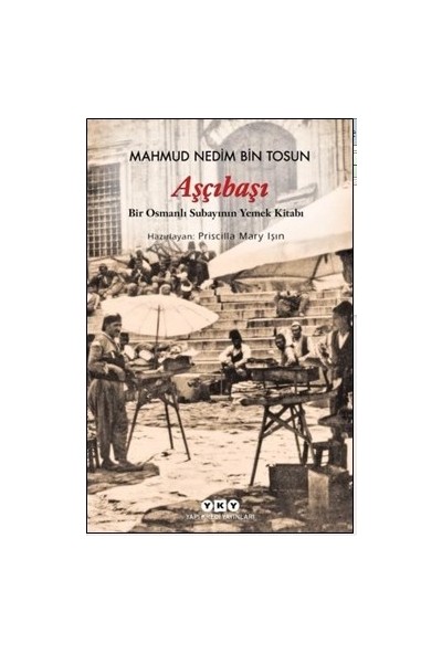 Aşçıbaşı-Mahmud Nedim Bin Tosun Aşçıbaşı-Mahmud Nedim Bin Tosun