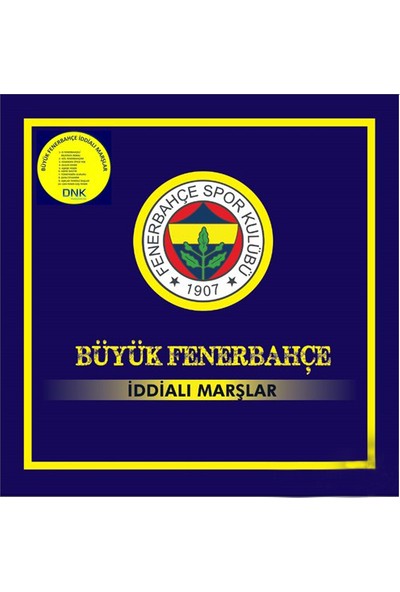 Büyük Fenerbahçe - İddialı Marşlar