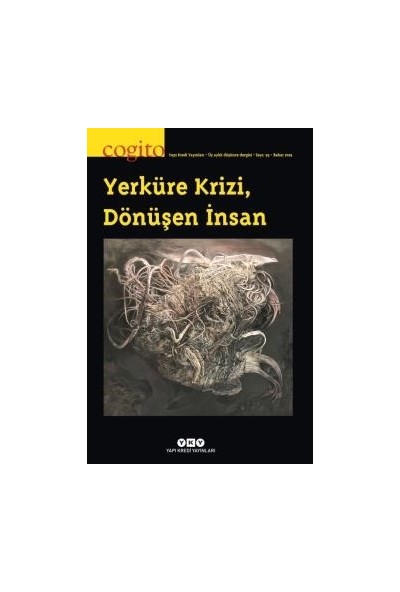 Cogito 93 / Yerküre Krizi, Dönüşen İnsan Cogito 93 / Yerküre Krizi, Dönüşen İnsan