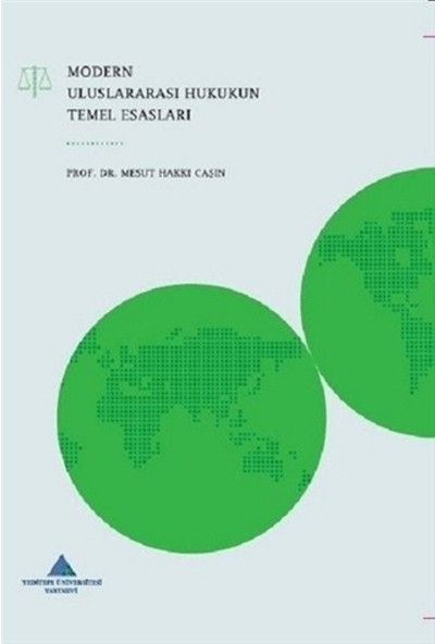 Modern Uluslararası Hukukun Temel Esasları - Mesut Hakkı Caşın