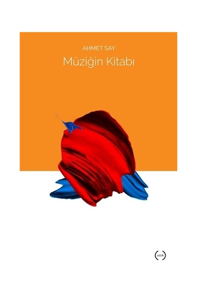 Müziğin Kitabı - Ahmet Say Müziğin Kitabı - Ahmet Say