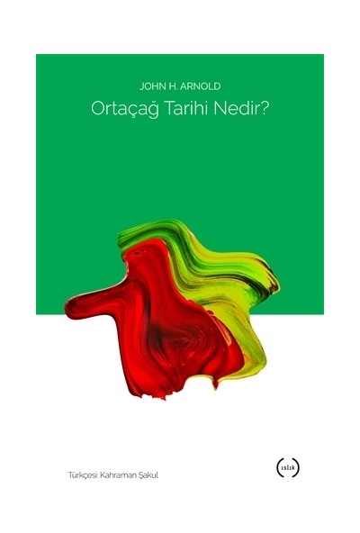 Ortaçağ Tarihi Nedir? - Jhon H. Arnold Ortaçağ Tarihi Nedir? - Jhon H. Arnold