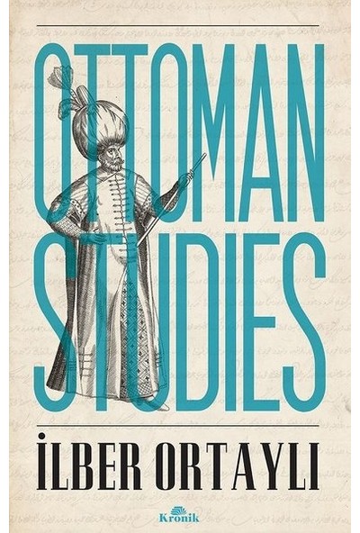 Ottoman Studies - İlber Ortaylı Ottoman Studies - İlber Ortaylı