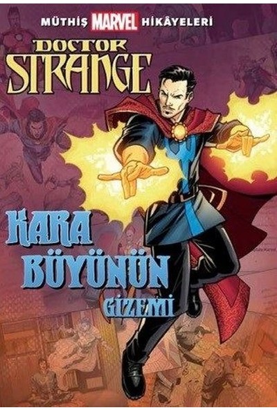 Müthiş Marvel Hikâyeleri Doctor Strange Kara Büyünün Gizemi - Brandon T. Snider Müthiş Marvel Hikâyeleri Doctor Strange Kara Büyünün Gizemi - Brandon T. Snider