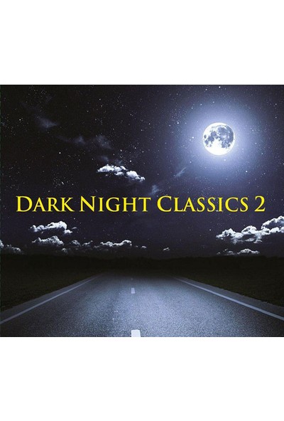 Various Artists - Dark Night Classics Vol. 2 (2 CD) Various Artists - Dark Night Classics Vol. 2 (2 CD)