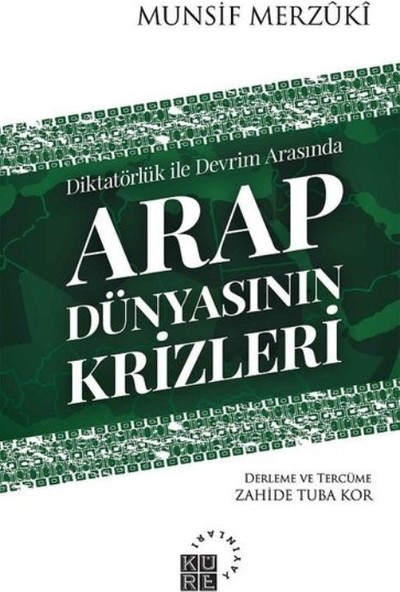 Arap Dünyasının Krizleri - Munsif Merzuki