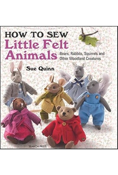 How To Sew Little Felt Animals How To Sew Little Felt Animals