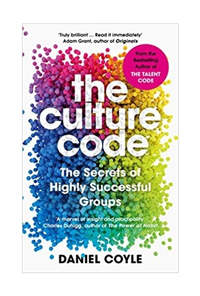 The Culture Code: The Secrets Of Highly Successful Groups The Culture Code: The Secrets Of Highly Successful Groups