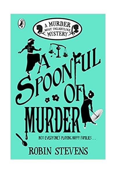 A Spoonful Of Murder (A Murder Most Unladylike Mystery