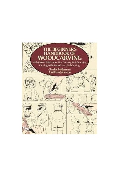 The Beginner'S Handbook Of Woodcarving The Beginner'S Handbook Of Woodcarving