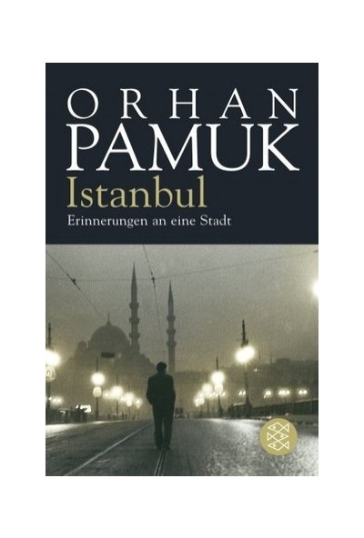 Istanbul - Erinnerungen An Eine Stadt (Deutsch) Istanbul - Erinnerungen An Eine Stadt (Deutsch)