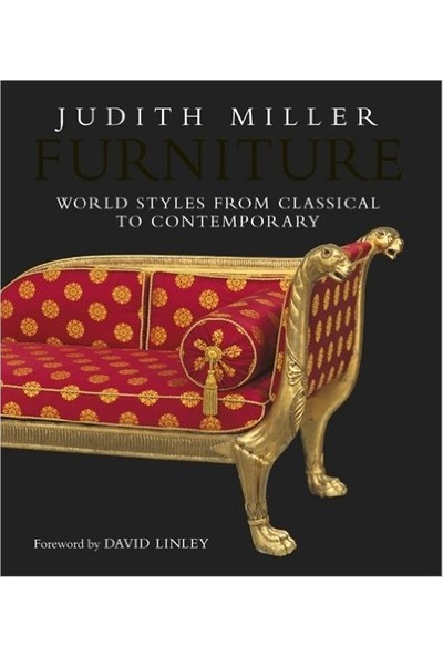 Furnitures: World Styles From Classical To Contemporary Furnitures: World Styles From Classical To Contemporary