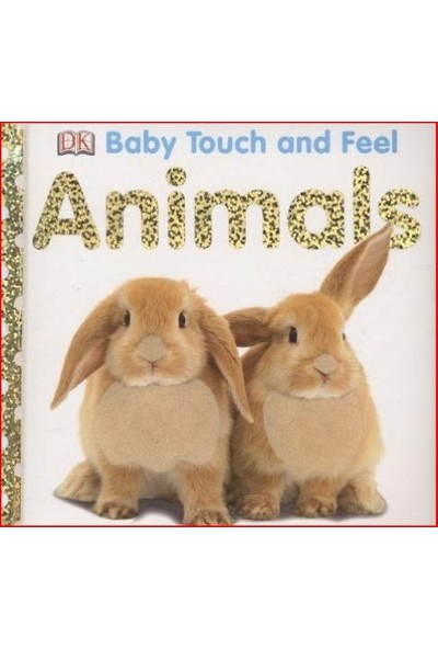 Animals (Baby Touch And Feel Book) Animals (Baby Touch And Feel Book)