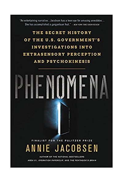 Phenomena: The Secret History Of The U.S. Goverments Investigations Into Extrasensory Perception And Psychokinesis Phenomena: The Secret History Of The U.S. Goverments Investigations Into Extrasensory Perception And Psychokinesis