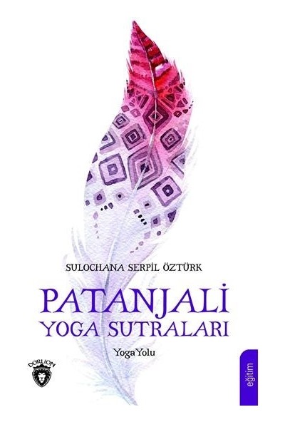 Patanjali Yoga Sutraları Sulochana - Serpil Öztürk Patanjali Yoga Sutraları Sulochana - Serpil Öztürk