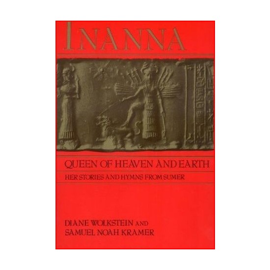 Inanna Queen Of Heaven And Earth: Her Stories And Hymns From Kitabı