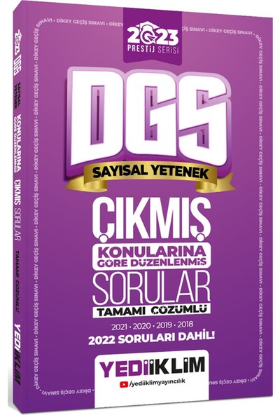 Yediiklim Yayınları Prestij Serisi DGS 2023 Sayısal Yetenek Konularına Göre Düzenlenmiş Son 5 Yıl Çıkmış Sorular (Ciltli)