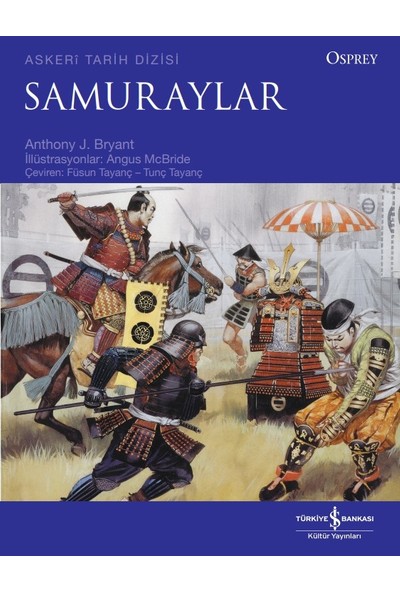 Samuraylar Yazar Adı : Anthony J. Bryant - Füsun Tayanç – Tunç Tayanç Samuraylar Yazar Adı : Anthony J. Bryant - Füsun Tayanç – Tunç Tayanç