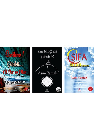 Sen Hiç Ol! Şifresi: 40/şifa Allah'tandır/üzülme! Çünkü… Ol Der ve Olur - Asım Yamak (3 Kitap Set) Sen Hiç Ol! Şifresi: 40/şifa Allah'tandır/üzülme! Çünkü… Ol Der ve Olur - Asım Yamak (3 Kitap Set)