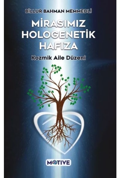 Mirasımız Hologenetik Hafıza