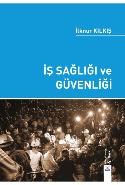 İş Sağlığı ve Güvenliği - İlknur Kılkış