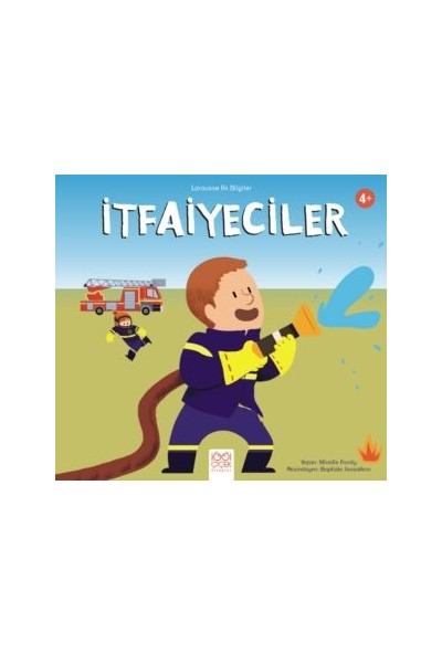 Larousse İlk Bilgiler – İtfaiyeciler - Mireille Fronty