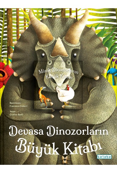 Devasa Dinozorların Büyük Kitabı ve Minik Dinozorların Küçük Kitabı (Ciltli) - Cristina Banfi Devasa Dinozorların Büyük Kitabı ve Minik Dinozorların Küçük Kitabı (Ciltli) - Cristina Banfi