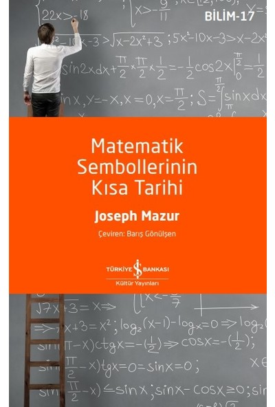 Matematik Sembollerinin Kısa Tarihi - Joseph Mazur