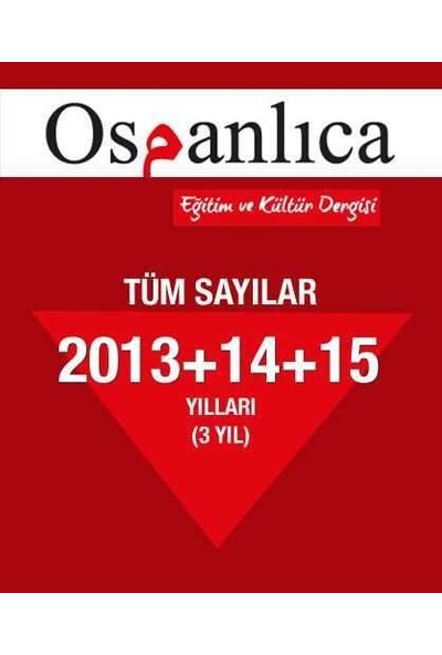 Osmanlıca Dergi 2013+2014+2015 Sayıları (Tümü) Osmanlıca Dergi 2013+2014+2015 Sayıları (Tümü)