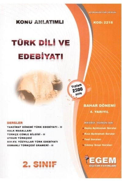 Egem Yayınları AÖF Türk Dili ve Edebiyatı Bölümü 2. Sınıf 4. Yarıyıl Bahar Dönemi Konu Anlatımlı Soru Bankası Egem Yayınları AÖF Türk Dili ve Edebiyatı Bölümü 2. Sınıf 4. Yarıyıl Bahar Dönemi Konu Anlatımlı Soru Bankası