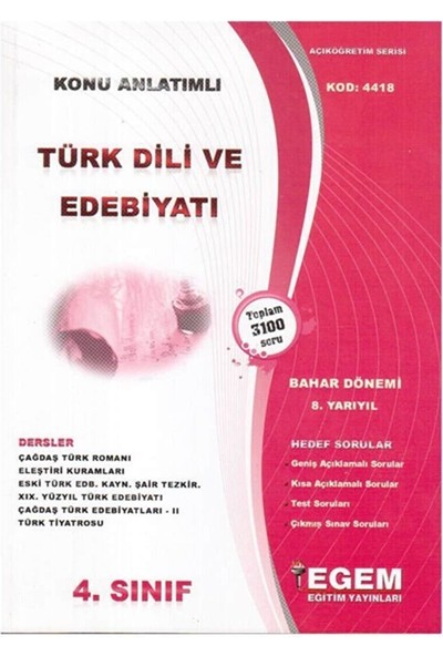 Egem Yayınları AÖF Türk Dili ve Edebiyatı Bölümü 4. Sınıf 8. Yarıyıl Bahar Dönemi Konu Anlatımlı Soru Bankası Egem Yayınları AÖF Türk Dili ve Edebiyatı Bölümü 4. Sınıf 8. Yarıyıl Bahar Dönemi Konu Anlatımlı Soru Bankası