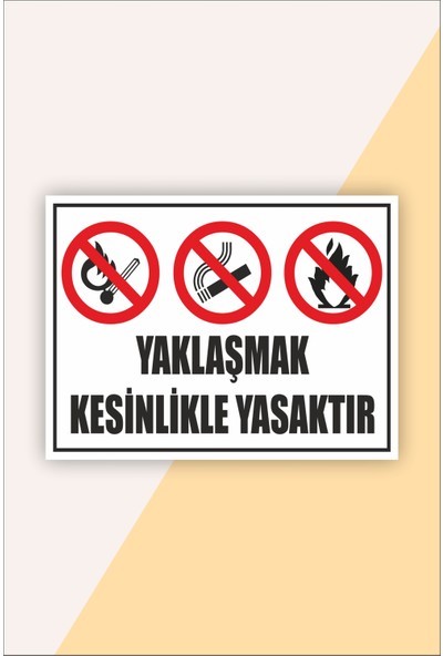 Karbon Soft Iş Güvenliği Uyarı Levhası Yaklaşmak Kesinlikle Yasaktır