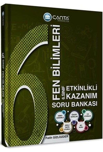 Çanta Yayınları 6. Sınıf Fen Bilimleri Etkinlikli Kazanım Soru Bankası