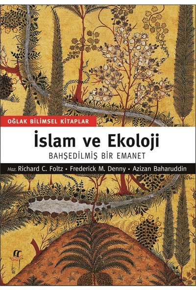 Islam ve Ekoloji - Bahşedilmiş Bir Emanet