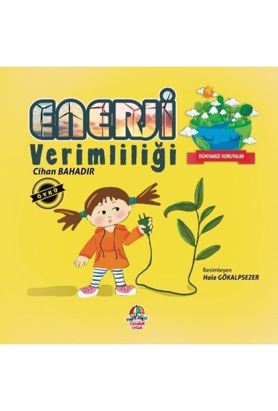 Dünyamızı Koruyalım - Enerji Verimliliği