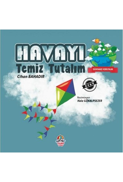 Dünyamızı Koruyalım - Havayı Temiz Tutalım